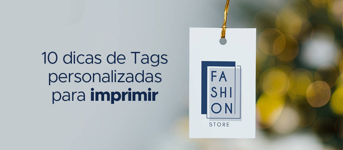 10 Dicas de Tags Personalizadas para Imprimir | FuturaIM